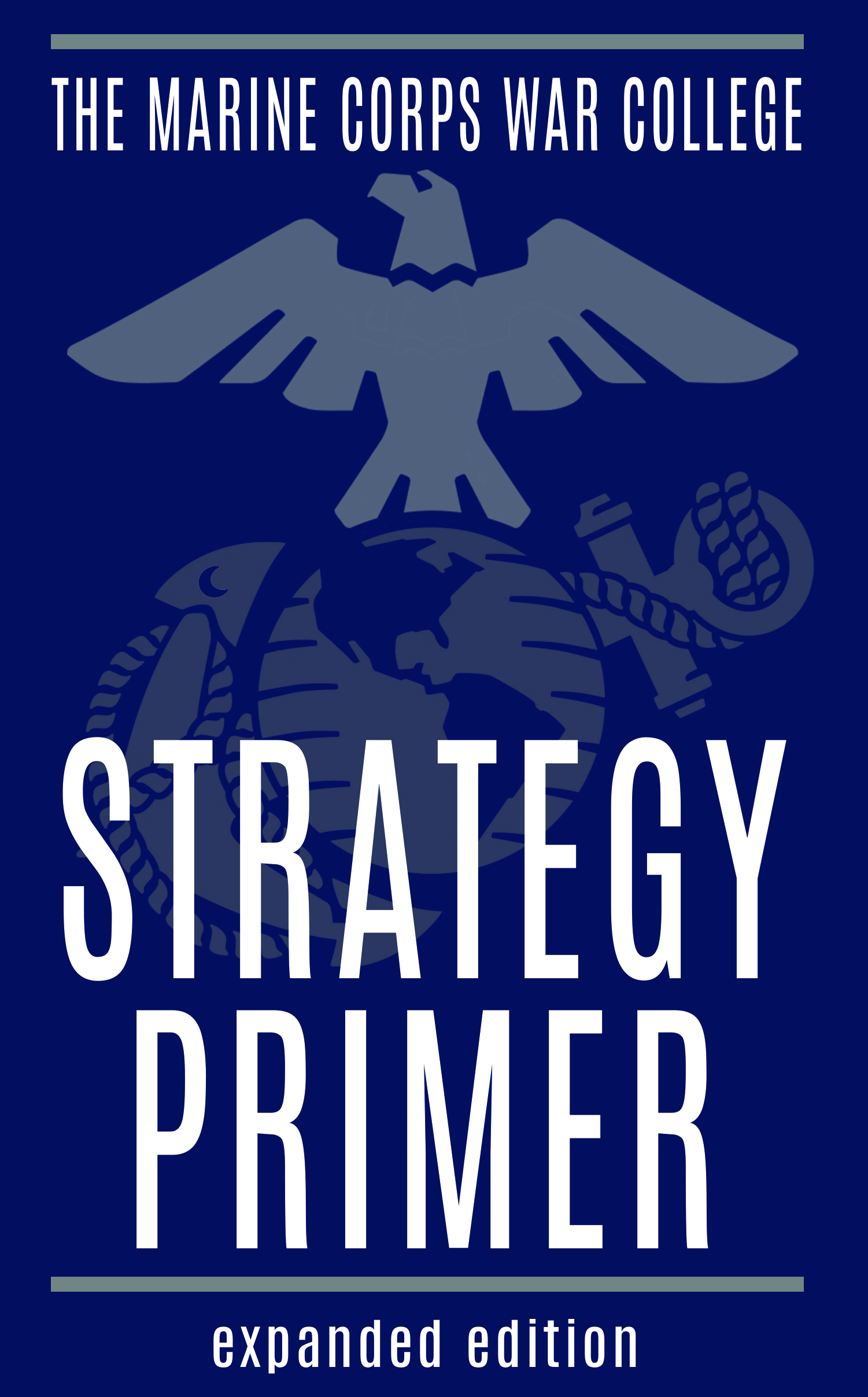The Marine Corps War College Strategy Primer expanded